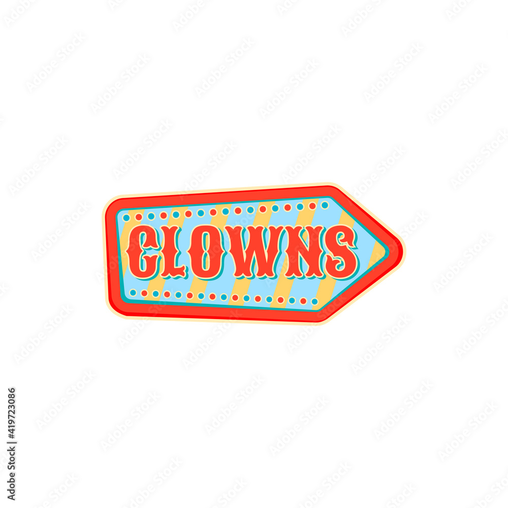 Clowns arrow isolated pointer at old carnival circus. Vector banner at ...