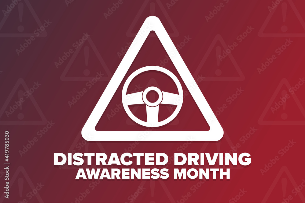 April is Distracted Driving Awareness Month. Holiday concept. Template ...
