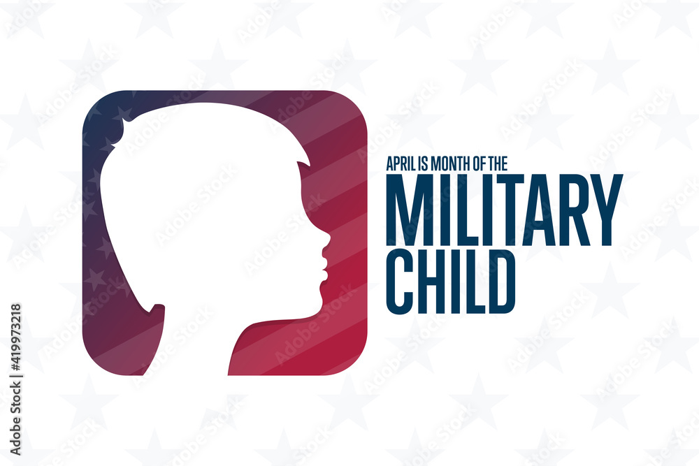 April is Month of the Military Child. Holiday concept. Template for ...