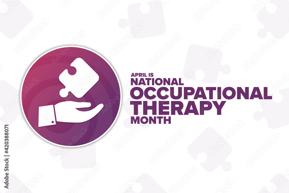 April is National Occupational Therapy Month. Holiday concept. Template ...