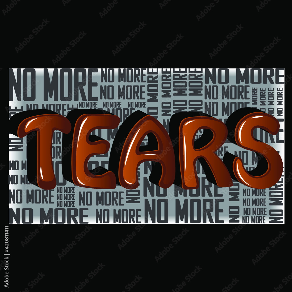 no more tears. Isolated vector inscription with unique handwritten ...