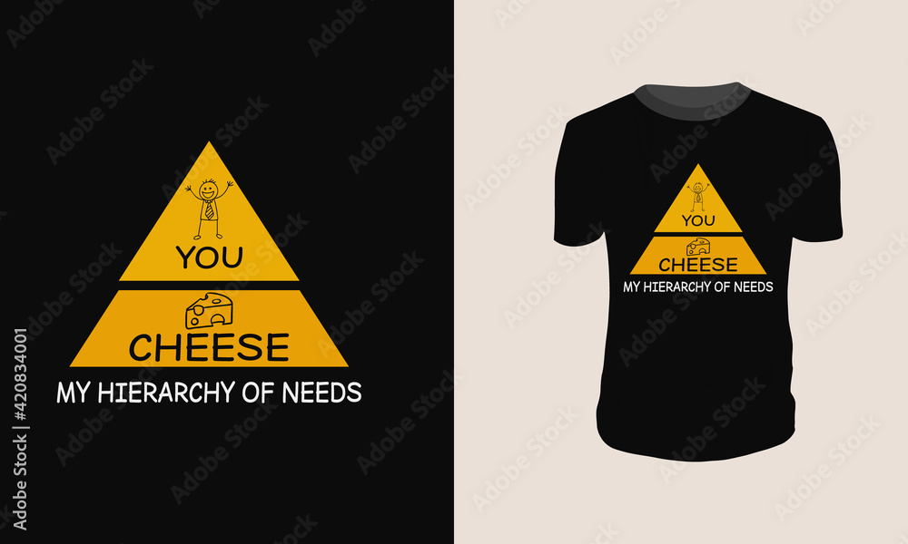 You Cheese my hierarchy of needs- Cheese T-shirt Design, Vector, Retro ...
