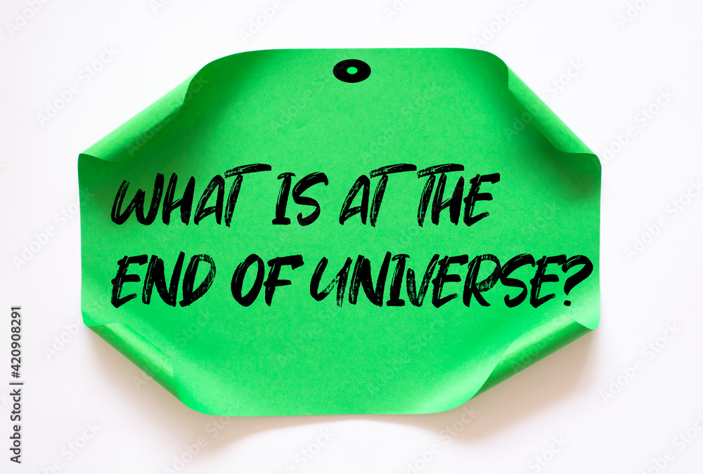 What is at the End Of Universe? write on Sticky Notes. Stock Photo ...