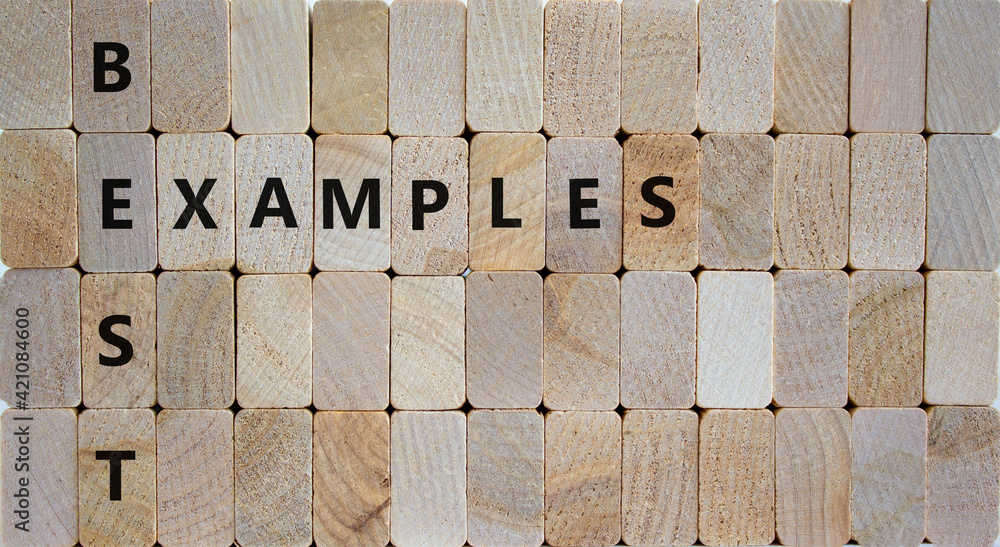 Best examples symbol. Woden blocks with words 'best examples ...