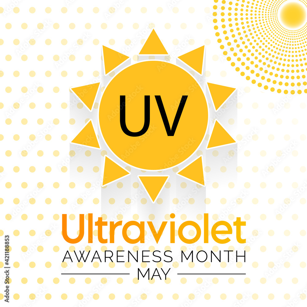 Ultraviolet awareness month observed each year in May, Exposure to UV ...