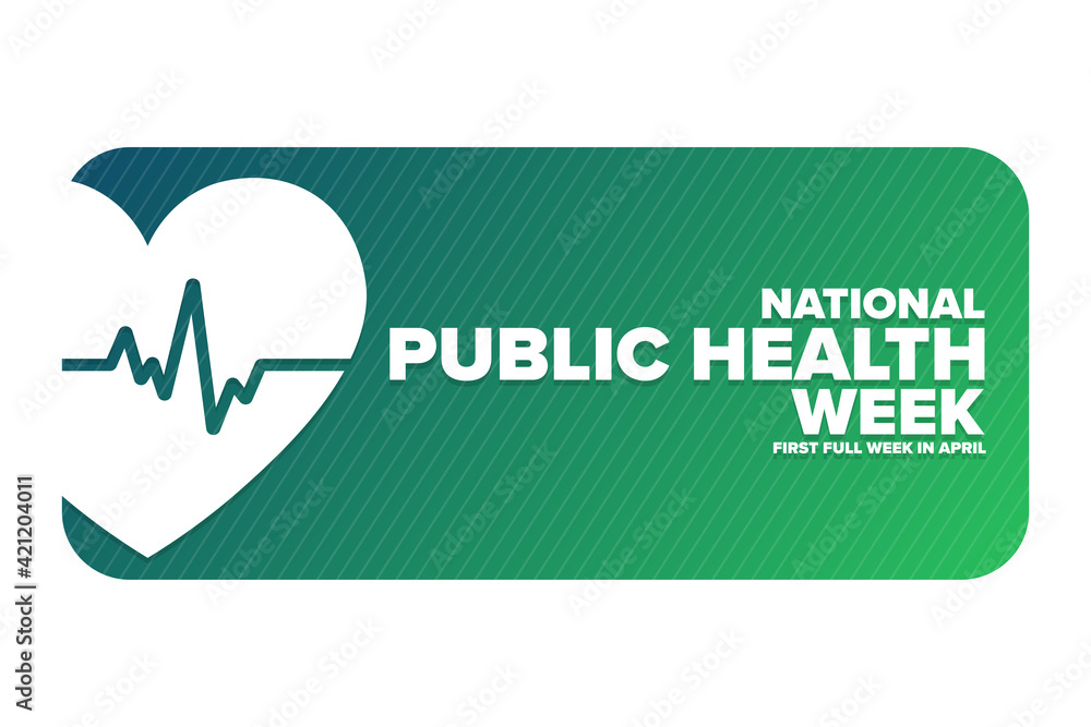 National Public Health Week. First Full Week in April. Holiday concept ...