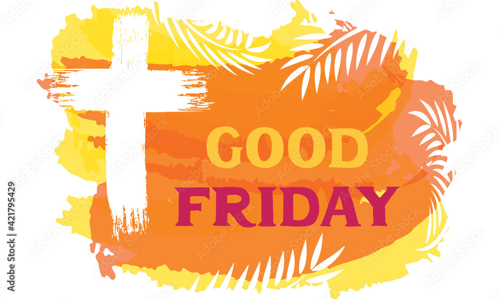 Good Friday is a Christian holiday commemorating the crucifixion of ...