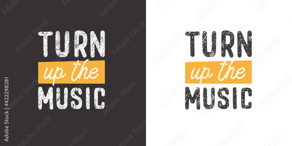 Turn up the music. Positive handwritten with brush typography ...
