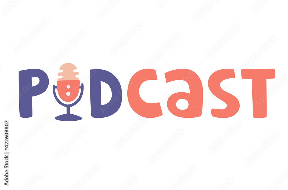 Modern doodle advertising concept with podcast text lettering. Flat ...