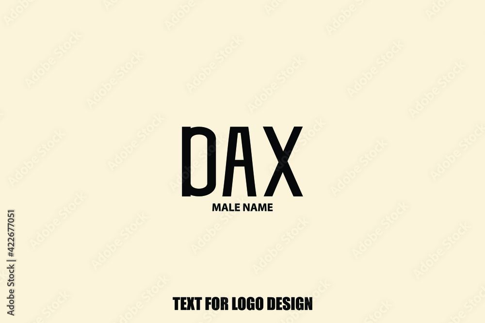 Dax male Name Semi Bold Black Color Typography Text For Logo Designs ...