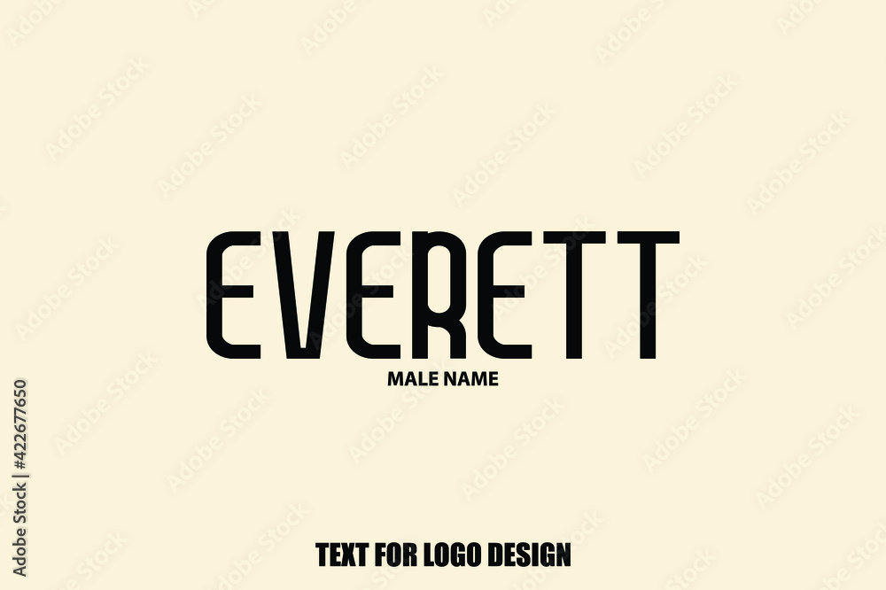 Everett. Male Name Elegant Vector Text For Logo Designs and Shop Names ...