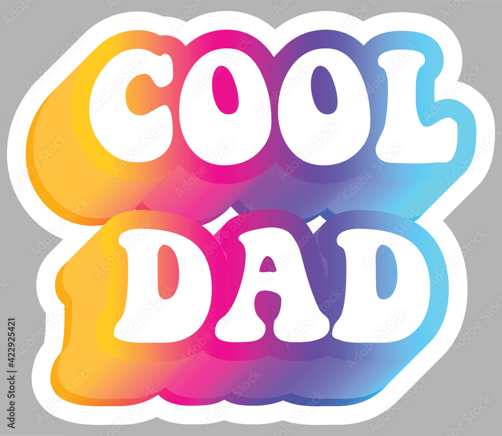 Cool Dad. Isolated Slogan. Sticker for stationery. Ready for printing ...