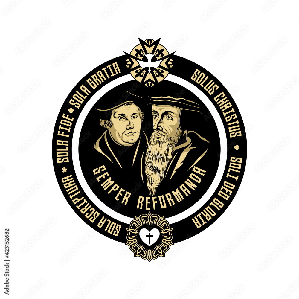 Semper Reformanda. The Five Solas. Martin Luther and Jean Calvin. Stock ...