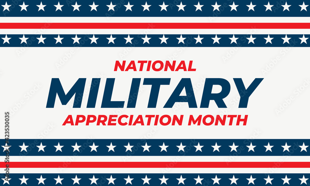 National Military Appreciation Month in May. Celebrated every May and ...
