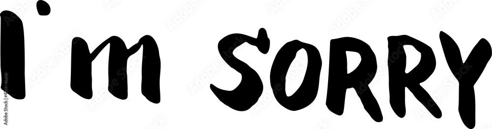 I'm sorry hand drawn lettering card. Modern Calligraphy apology. Ink ...