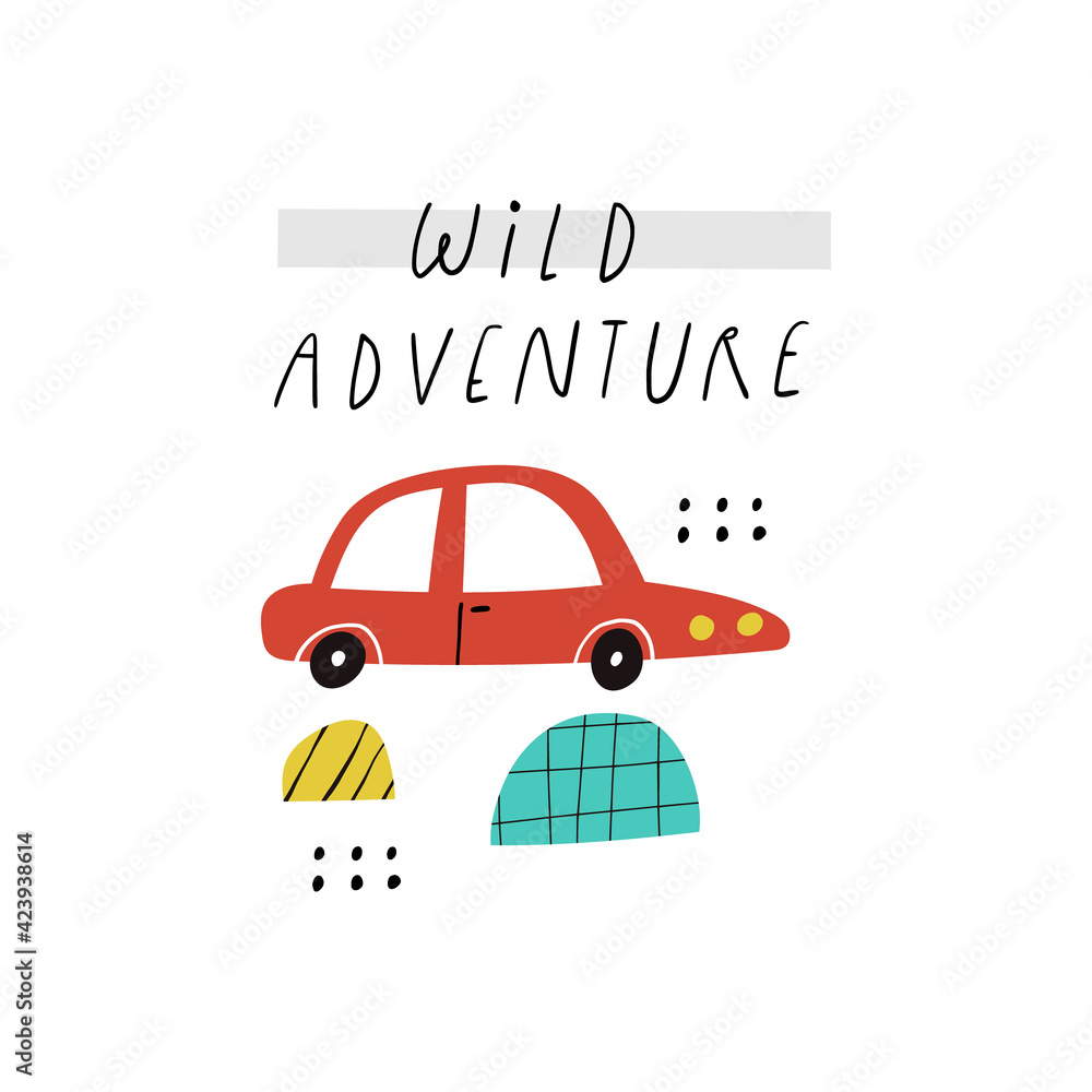 Wild adventure lettering quote, hand drawn motor car and doodle texture ...