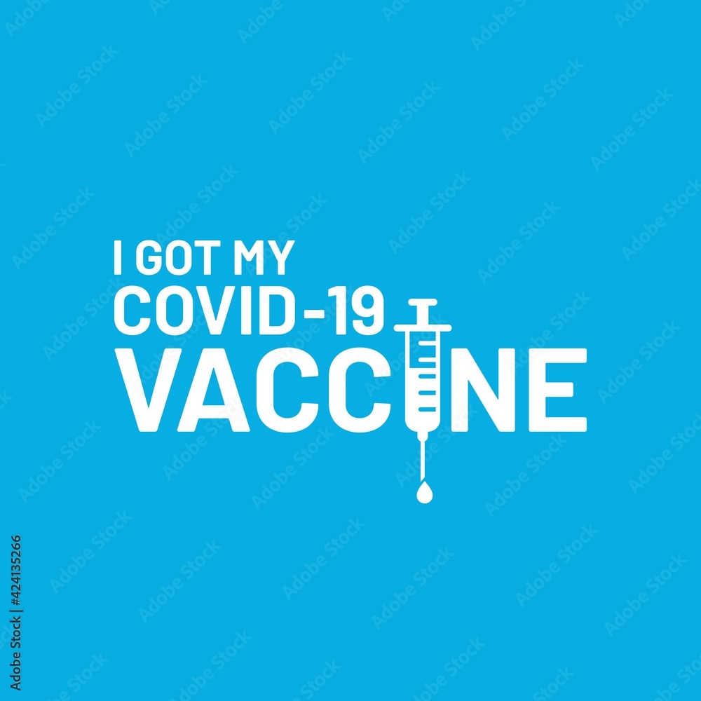 vector template I got my covid-19 vaccine. banner with text I got my ...
