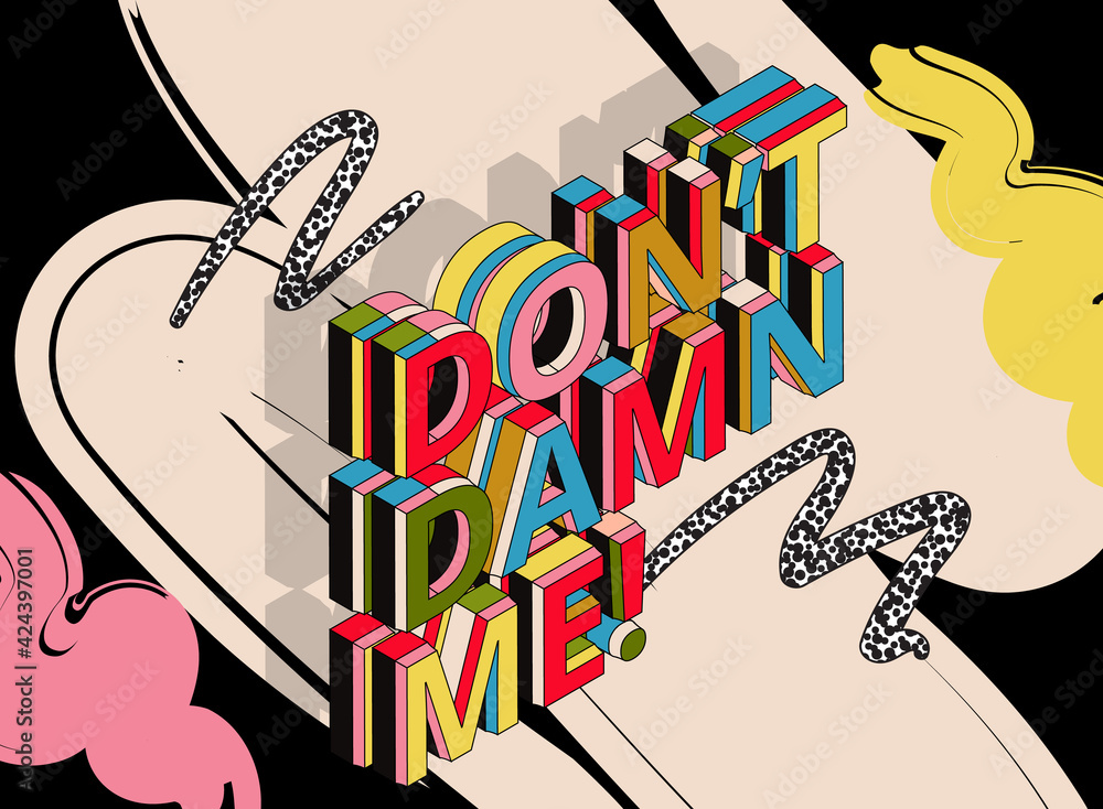 Don't damn me Lettering poster with isometric text in vintage style ...