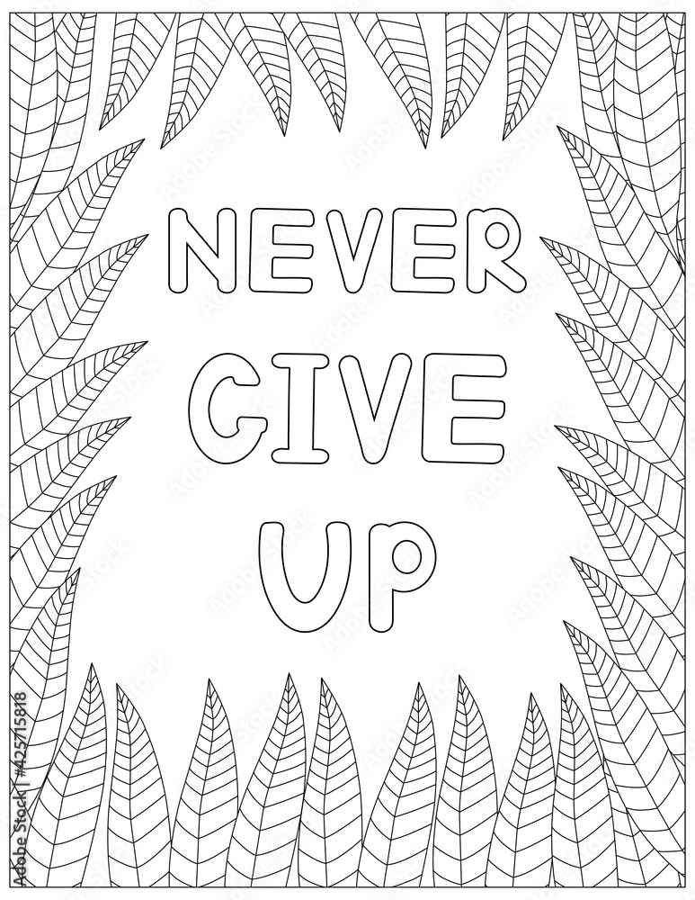 Never give up. Quote coloring page. Affirmation coloring. Stock Vector ...