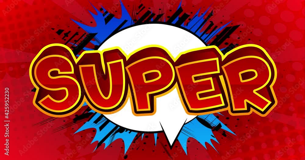 4k animated Super text on comic book speech bubble. Comic anime art for ...