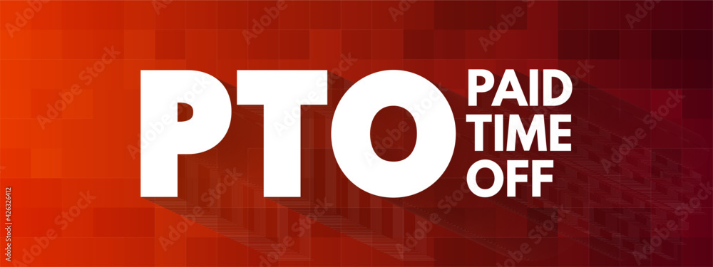 PTO - Paid Time Off acronym, concept background Stock Vector | Adobe Stock