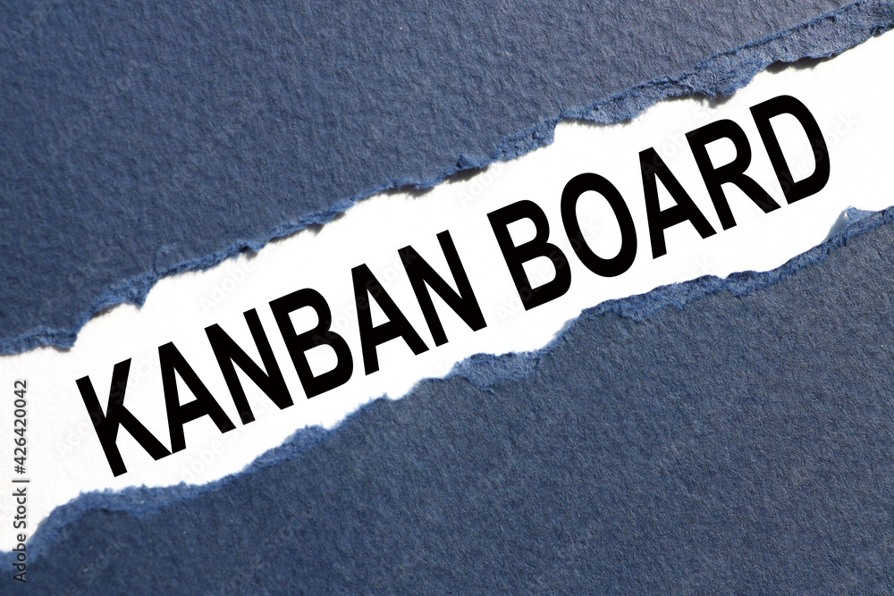 KANBAN BOARD. text on white paper over torn paper background. Stock ...