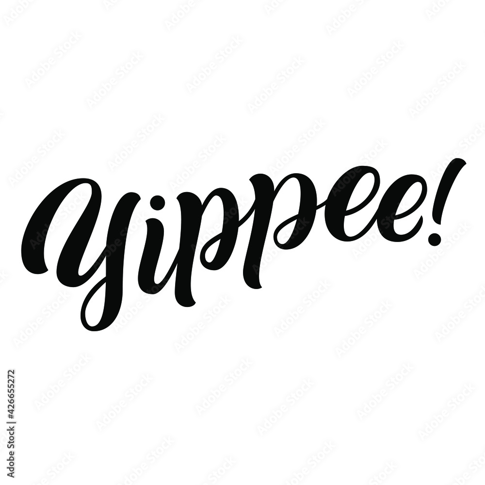 Yippee! hand lettering, custom typography, black ink brush calligraphy ...