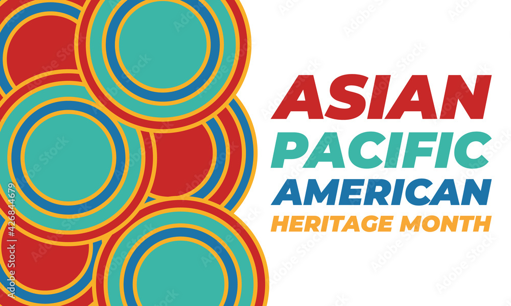 May is Asian Pacific American Heritage Month (APAHM), celebrating the ...