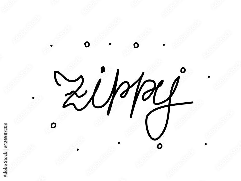Zippy phrase handwritten. Modern calligraphy text. Isolated word black ...