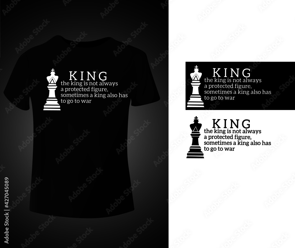 T-shirt design with "king" in the chess squad with unique quotes for ...