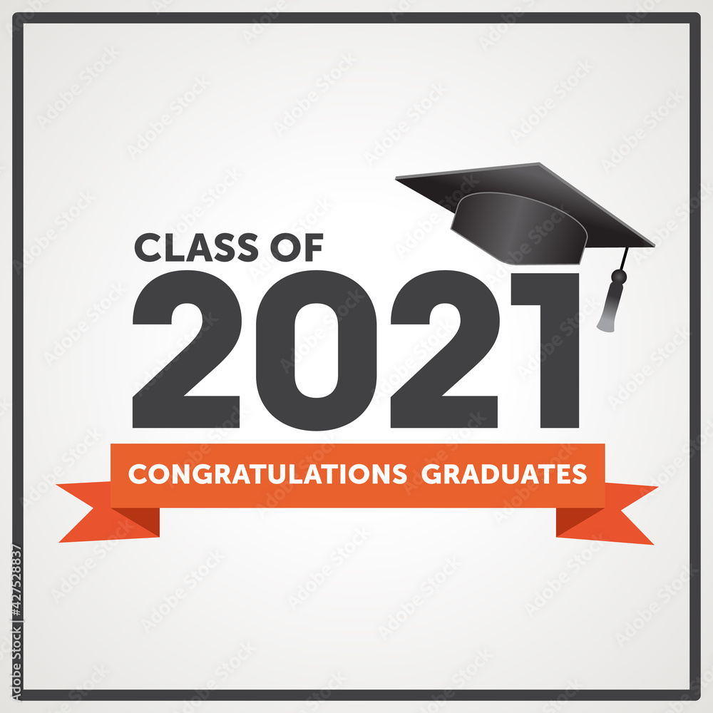 Class of 2021, Congrats Graduates. Lettering Graduation logo. Template ...