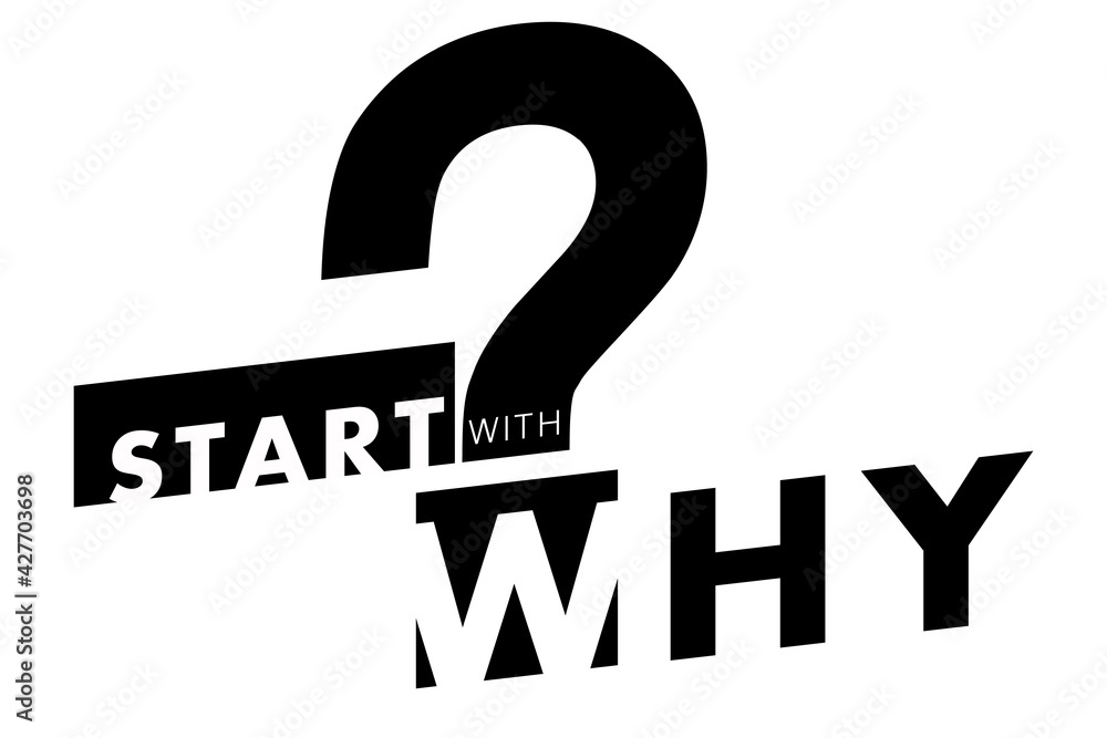 Start with why typographic quote design in black and white colors. Used ...