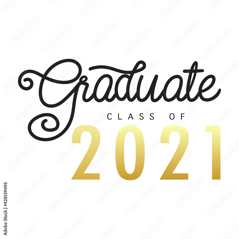 Graduate Class of 2021 handwriting. Congratulations Graduates Class ...