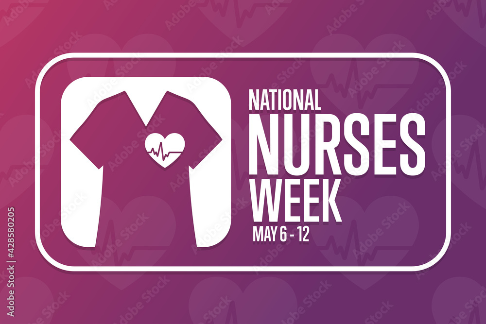 National Nurses Week. May 6 - 12. Holiday concept. Template for ...