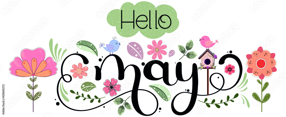 Hello May. MAY month vector with flowers, birds and leaves. Decoration ...