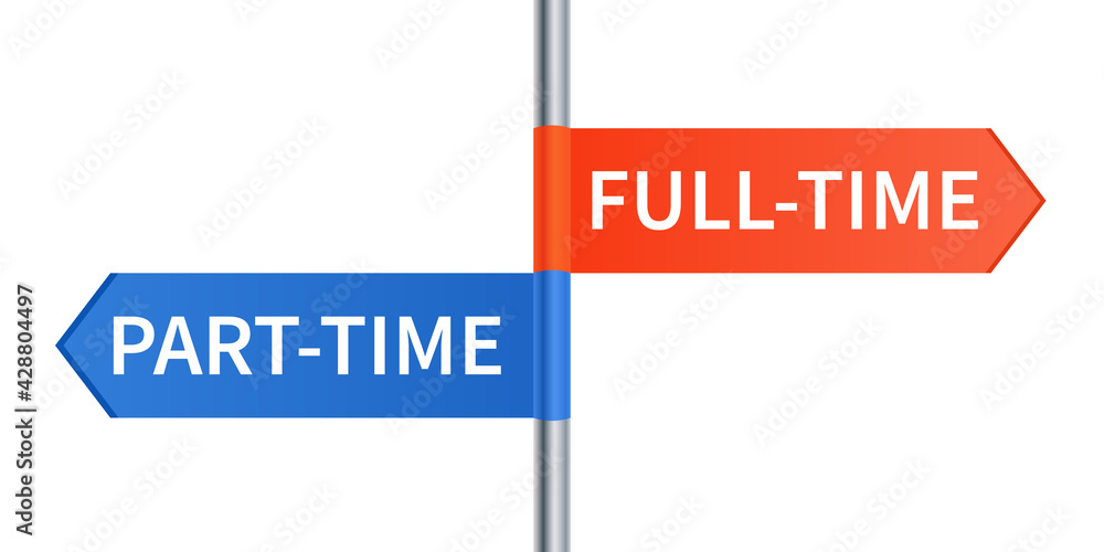 Full-time Part-time road sign. Clipart image Stock Vector | Adobe Stock