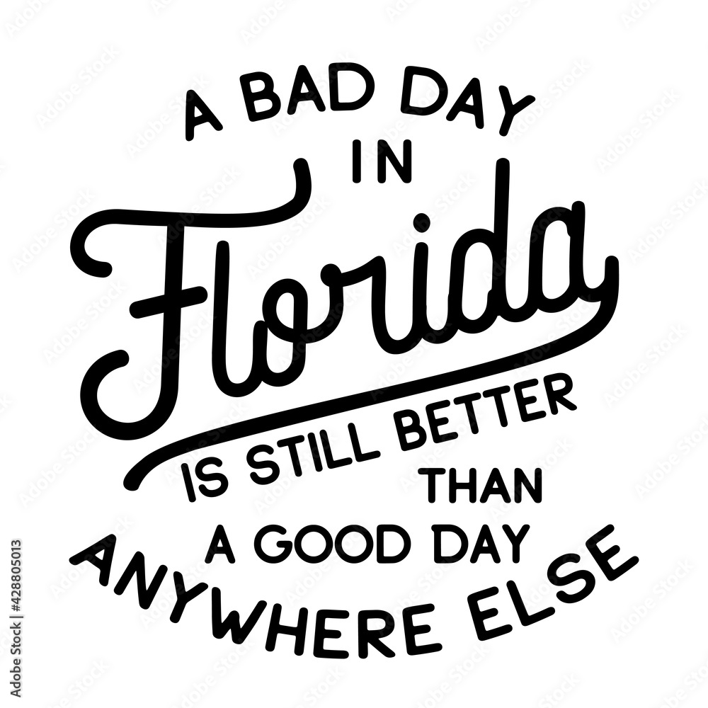 Florida Handwritten Letters. Florida Typography Quotes. Florida ...