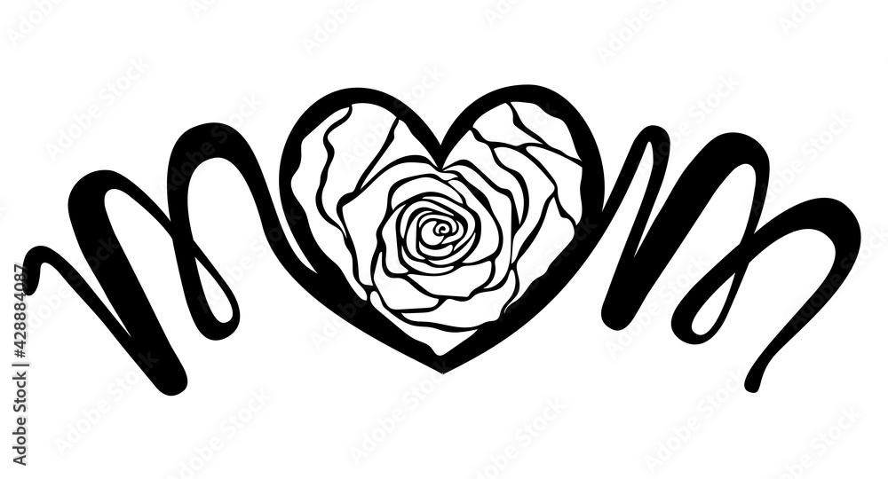 Mothers Day. Heart-rose, painted lettering mom, painted black, file for ...