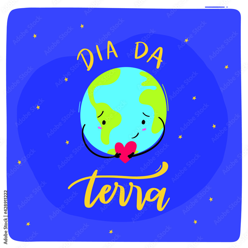 Dia da Terra. Earth's Day. Brazilian Portuguese Hand Lettering with ...