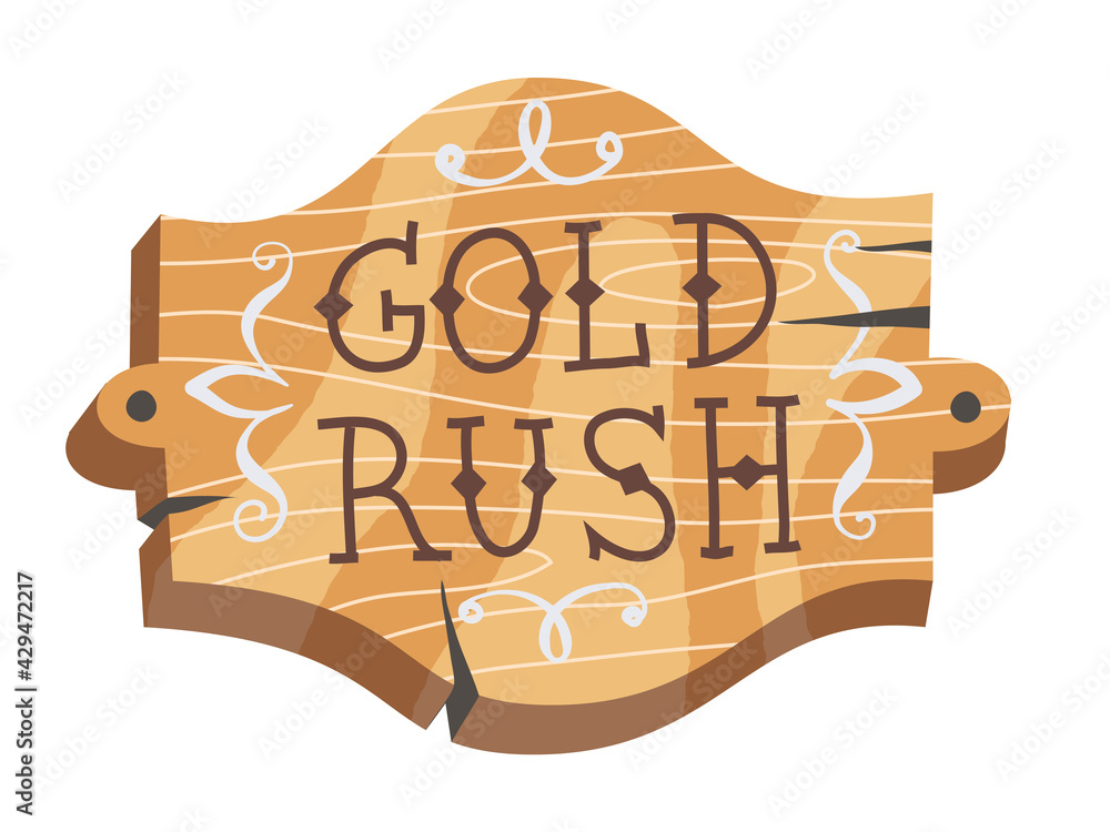 Gold Rush icon wooden board with text. Wood signboard with pattern and letters for finding ...