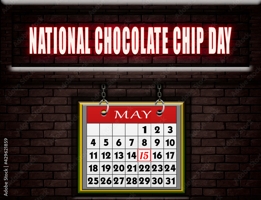 May month day 15, National Chocolate Chip Day . Neon Text Effect on ...