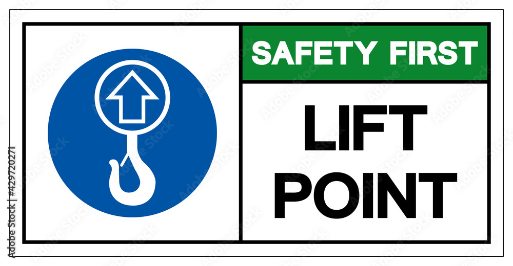 Safety First Lift Point Symbol Sign,Vector Illustration, Isolated On ...