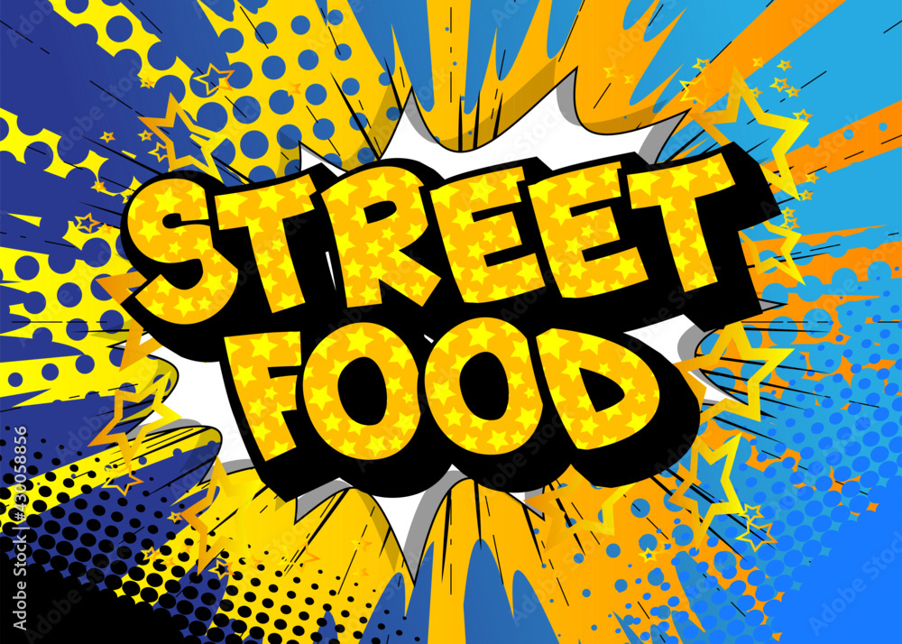 Street Food - Comic book style text. Street food fun, event related ...