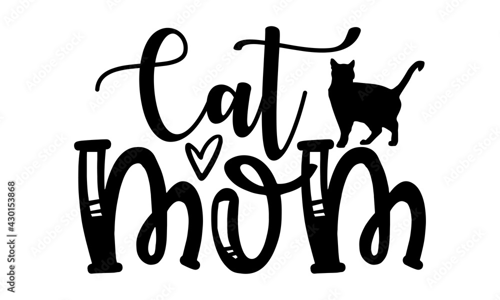 Cat mom - Cat t shirts design, Hand drawn lettering phrase, Calligraphy ...