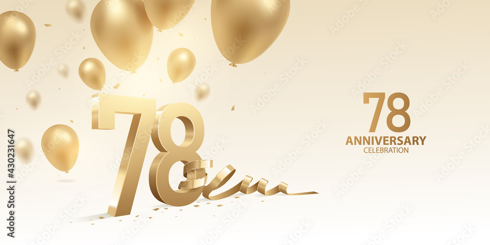 78th Anniversary celebration background. 3D Golden numbers with bent ...