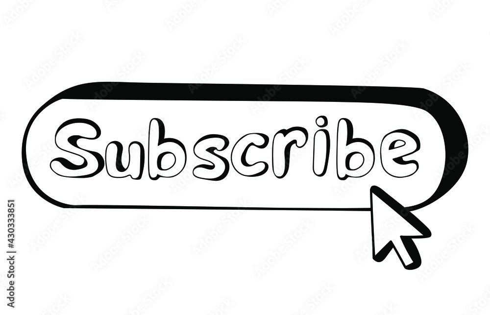 Hand drawn Subscribe button with cursor in doodle style. Blogging ...