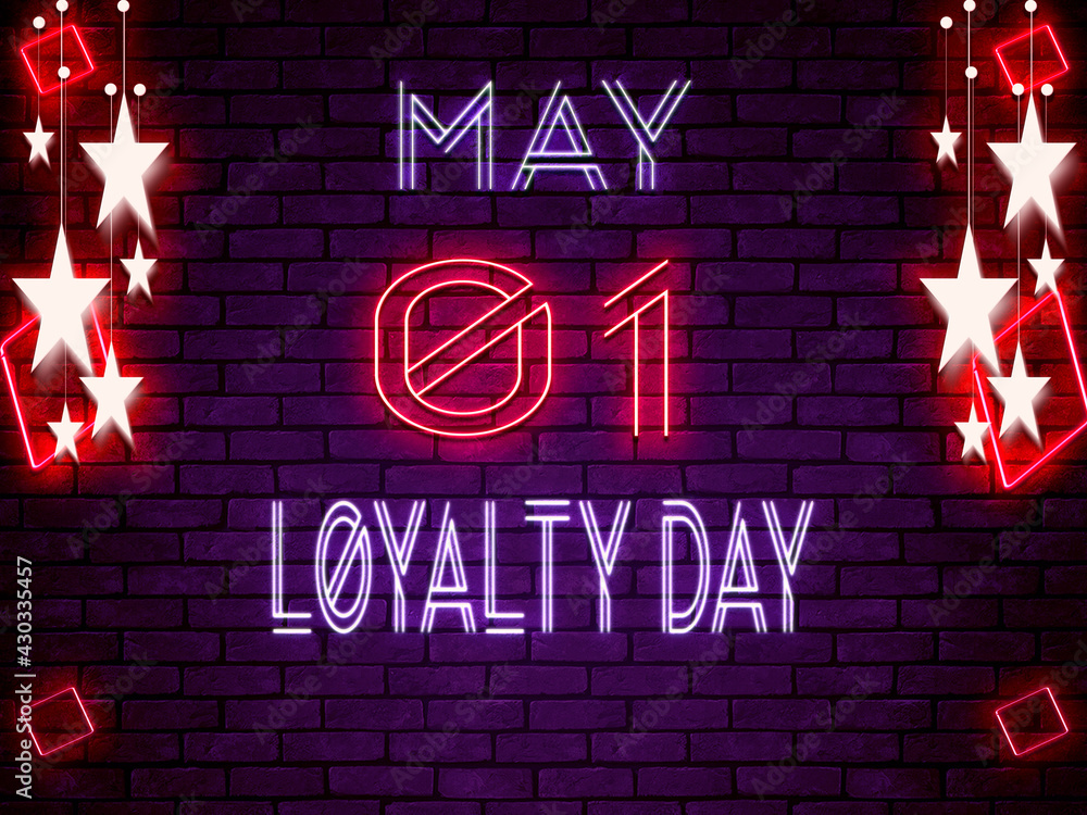 01 May, Loyalty Day. Neon Text Effect on Bricks Background Stock ...
