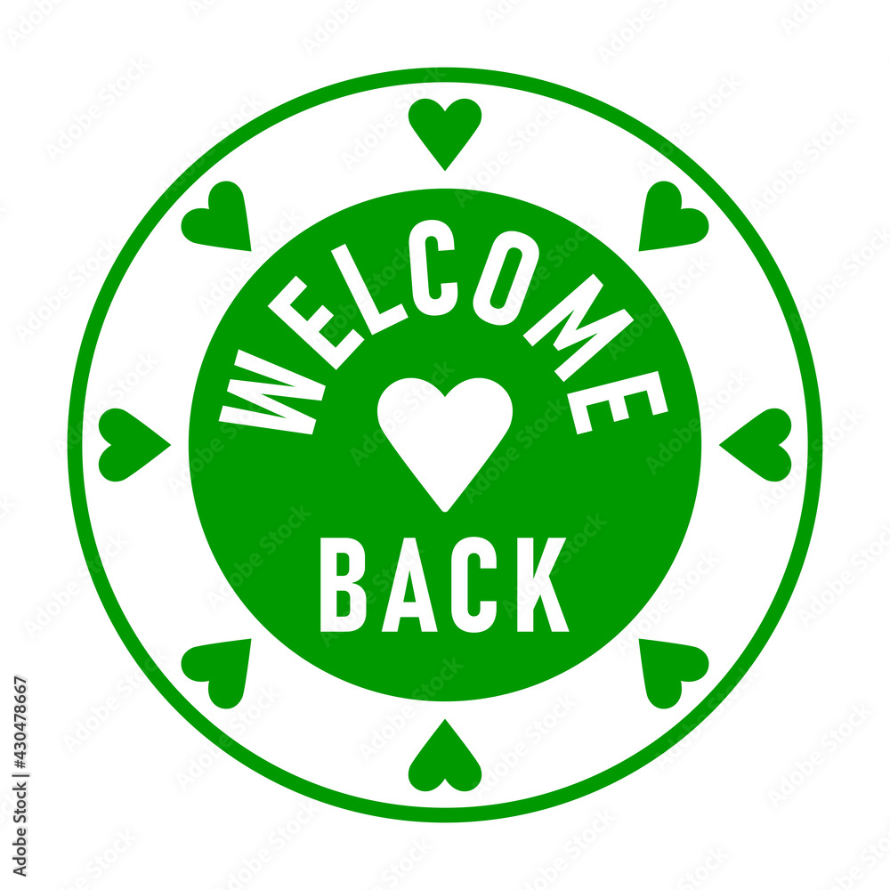 Welcome Back Green and White Round Circle Badge or Sticker Icon with ...
