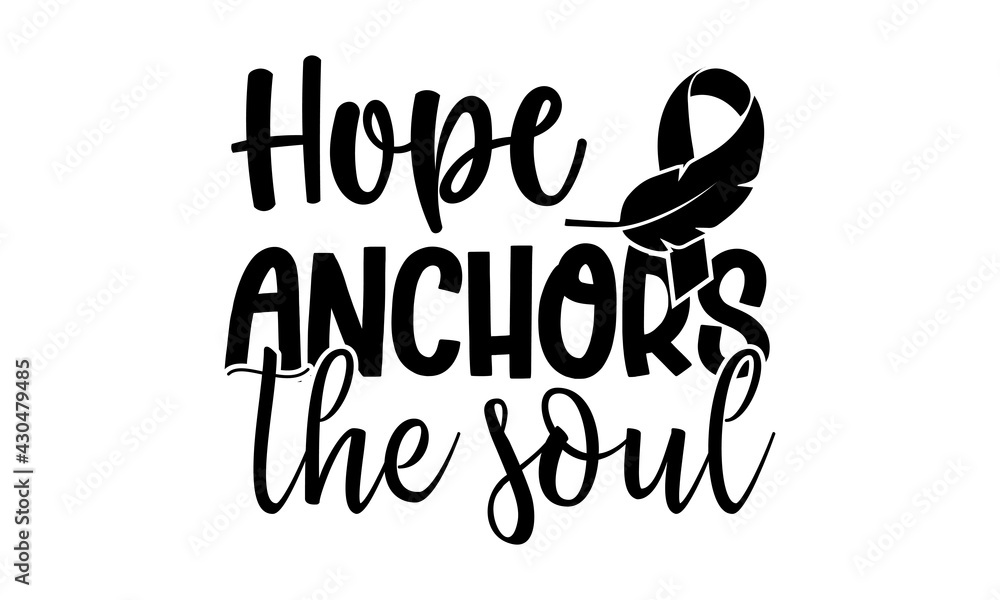 Hope anchors the soul - Breast Cancer t shirts design, Hand drawn ...