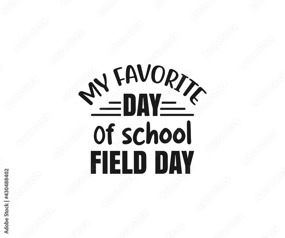 Vetor de Field Day, My favorite day fo school field day, Elementary ...